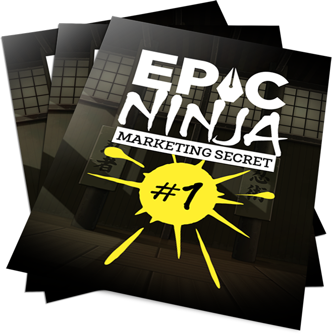 Epic Ninja Marketing Secret #1